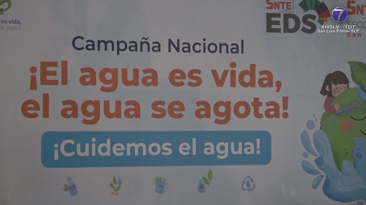 Lanza SNTE campaña para hacer uso racional del agua - Canal 7 SLP - 2024